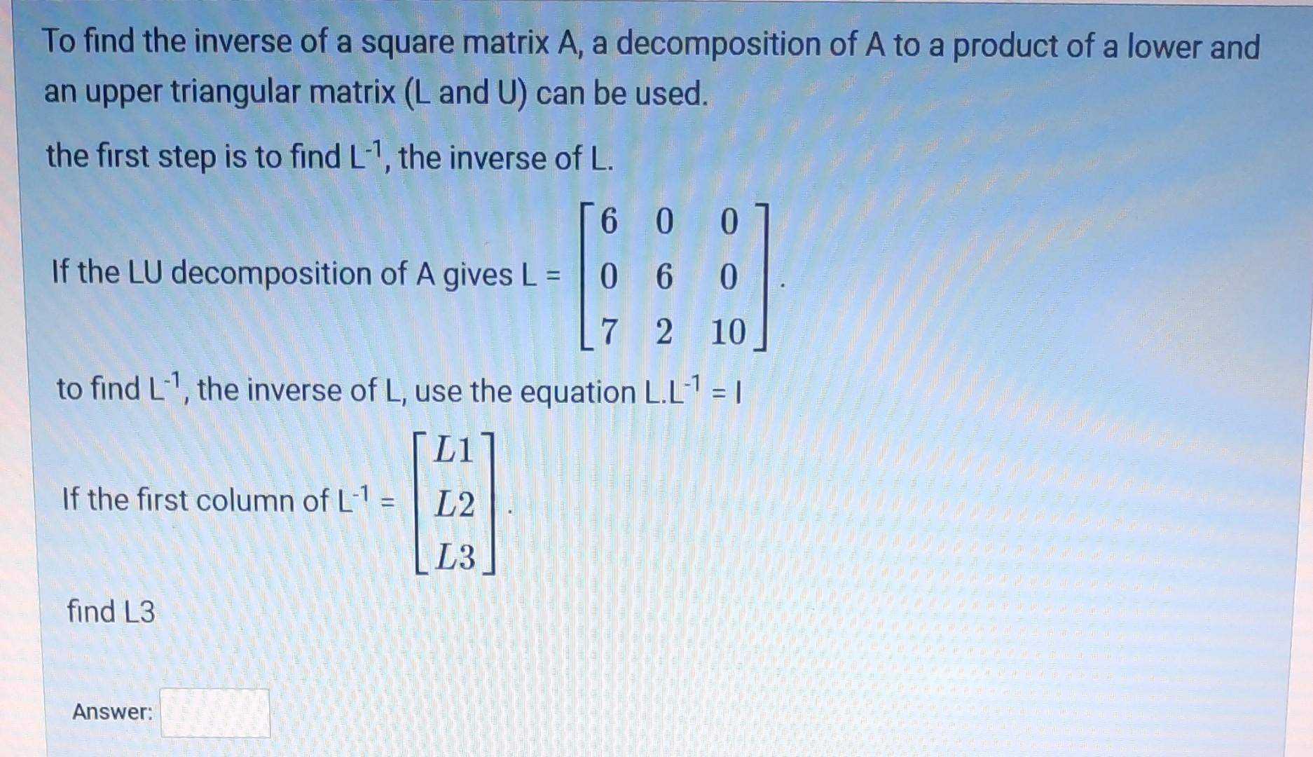 Solved To find the inverse of a square matrix A, a | Chegg.com