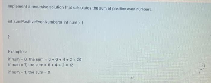 Solved Implement a recursive solution that calculates the | Chegg.com