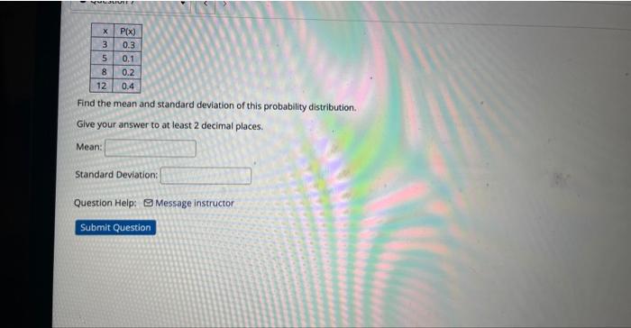 Solved Find the mean and standard deviation of this | Chegg.com