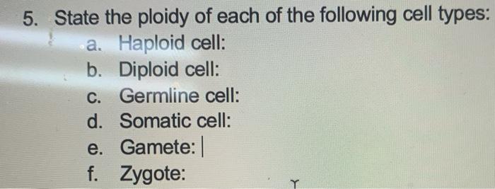 Solved 5. State the ploidy of each of the following cell | Chegg.com