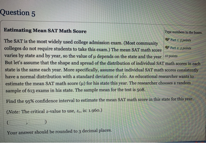 Solved Question 5 Estimating Mean SAT Math Score Type | Chegg.com