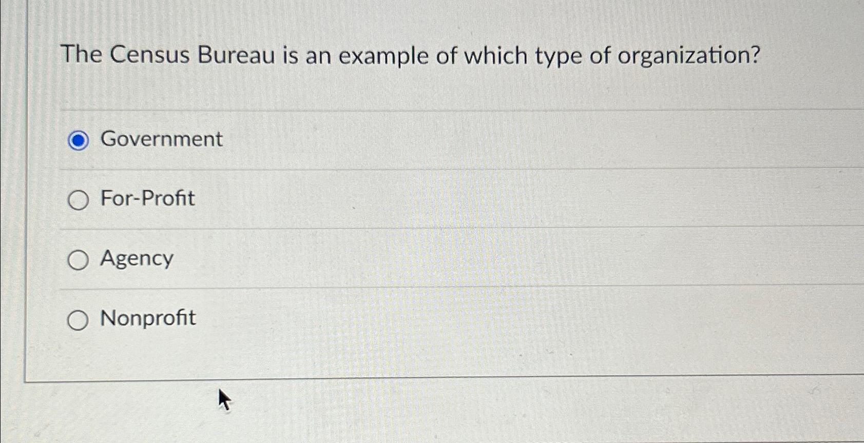 Solved The Census Bureau is an example of which type of | Chegg.com