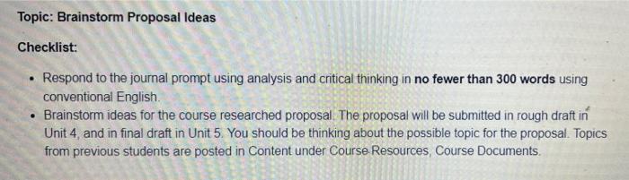Topic: Brainstorm Proposal Ideas Checklist: • Respond | Chegg.com