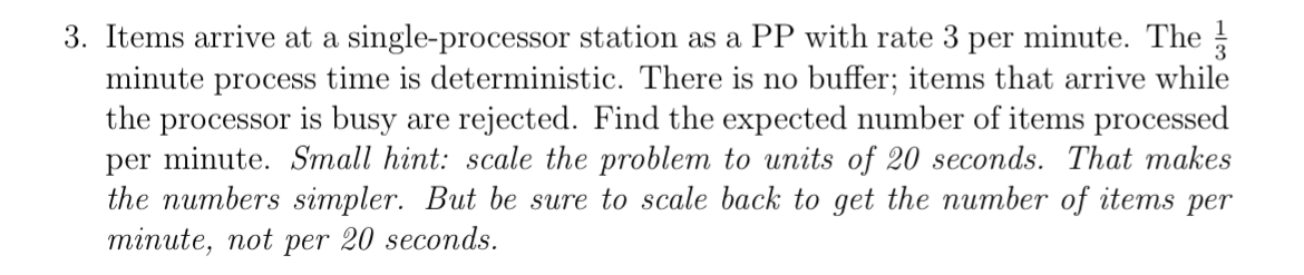 Solved Items arrive at a single-processor station as a PP | Chegg.com