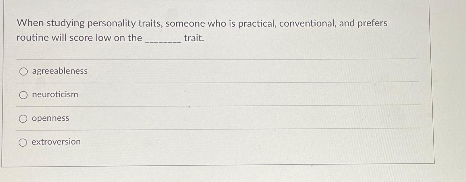 Solved When studying personality traits, someone who is | Chegg.com