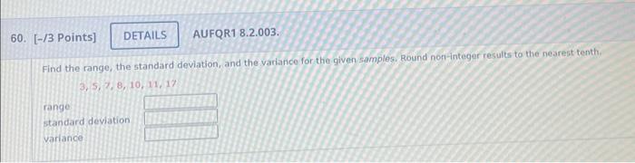 Solved Find the range, the standard deviation, and the | Chegg.com