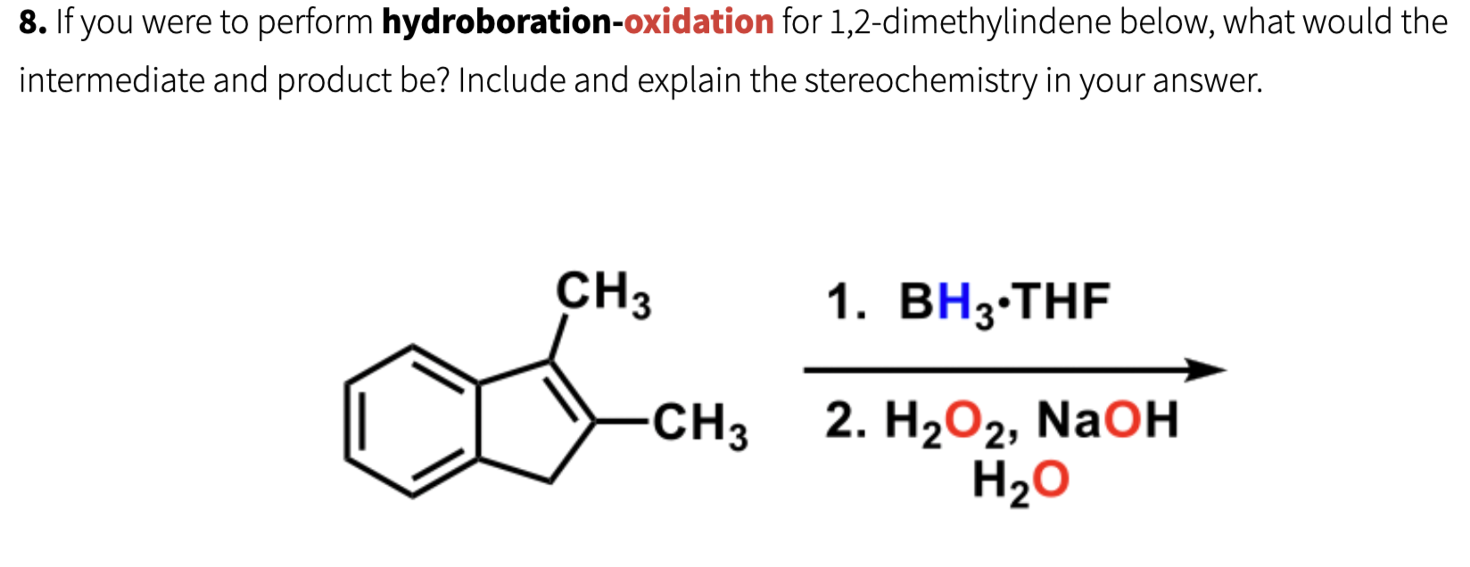 Solved If You Were To Perform Hydroboration Oxidation For