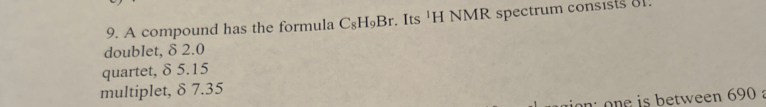 Solved A compound has the formula C8H9Br. ﻿Its ?1H ﻿NMR | Chegg.com