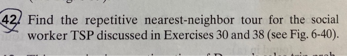 Solved 42. Find the repetitive nearest-neighbor tour for the | Chegg.com