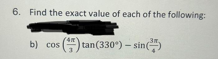 Solved Find the exact value of each of the following: b) | Chegg.com