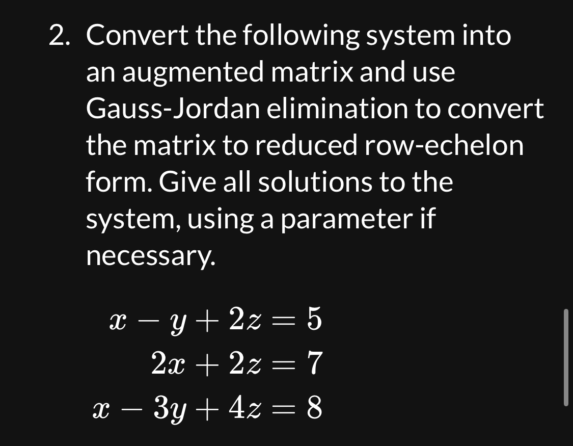 Solved Convert the following system into an augmented matrix | Chegg.com