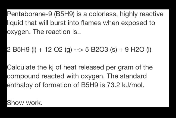 Solved Pentaborane-9 (B5H9) is a colorless, highly reactive | Chegg.com