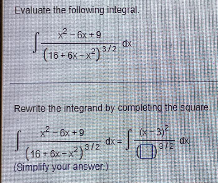 Solved Evaluate The Following Integral X² 6x 9 Dx