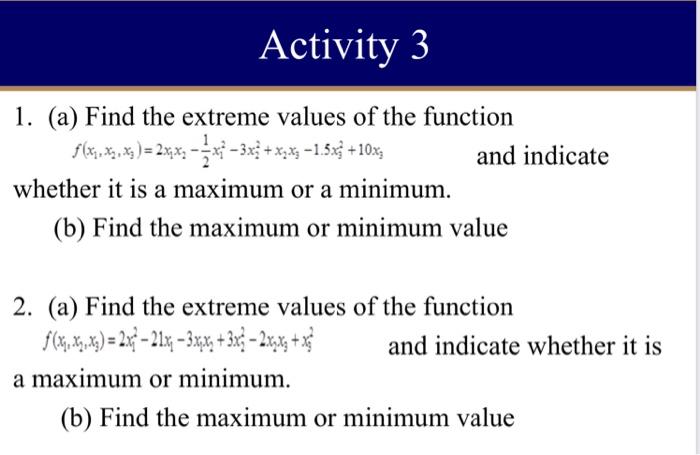 f(x1,x2,x3)=2x1x2−21x12−3x22+x2x3−1.5x32+10x3 and | Chegg.com