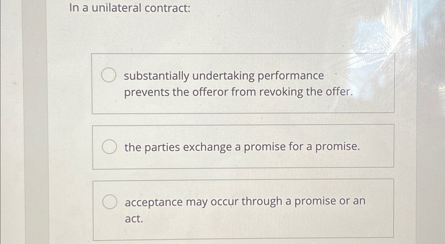 Solved In a unilateral contract:substantially undertaking | Chegg.com