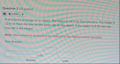 Solved Question 3 (10 ﻿points)ListenA lens forms an image of | Chegg.com