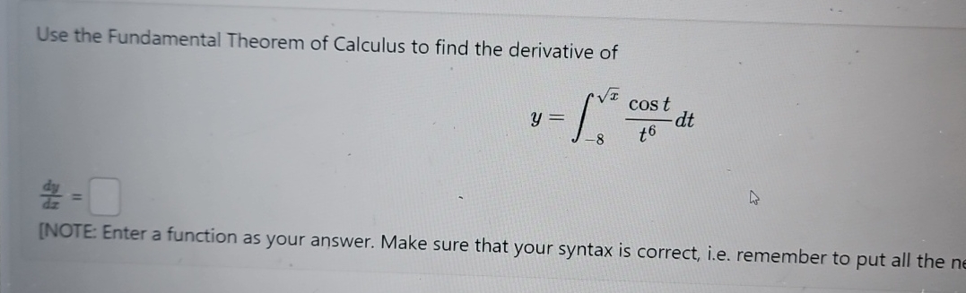 Solved Use the Fundamental Theorem of Calculus to find the | Chegg.com