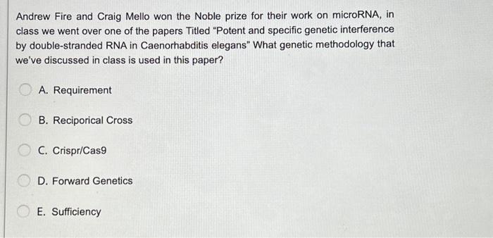 Solved Andrew Fire and Craig Mello won the Noble prize for | Chegg.com