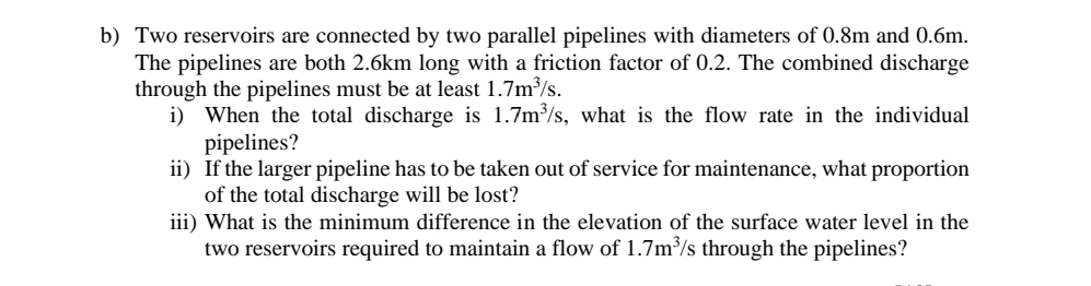 Solved b) ﻿Two reservoirs are connected by two parallel | Chegg.com
