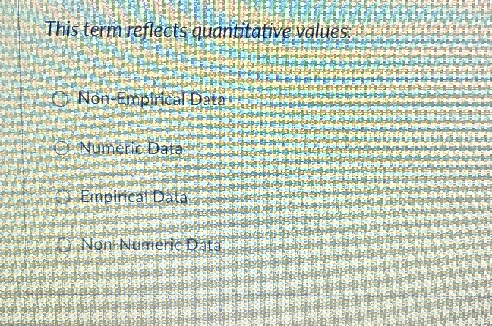 Solved This term reflects quantitative values:Non-Empirical | Chegg.com