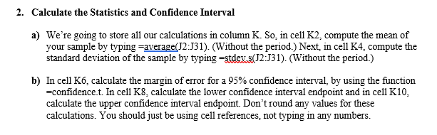 Solved 2. ﻿Calculate the Statistics and Confidence Interval | Chegg.com