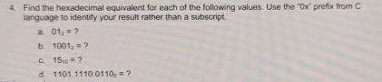 Solved Find the hexadecimal equivalent for each of the | Chegg.com
