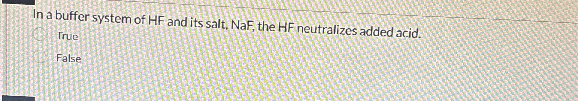Solved In a buffer system of HF and its salt, NaF , ﻿the HF | Chegg.com