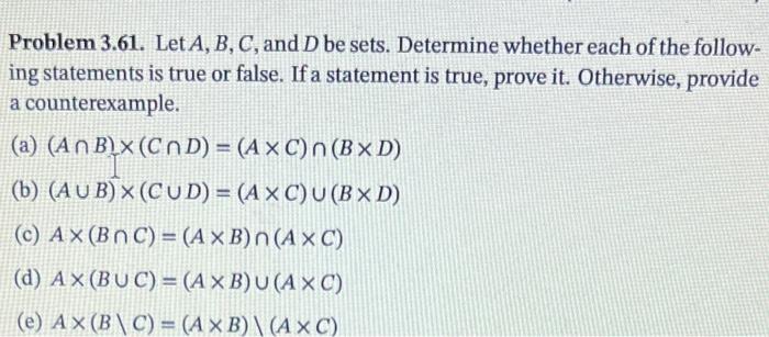 Solved Problem 3.61. Let A,B,C, and D be sets. Determine | Chegg.com