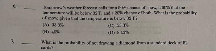 Solved 6. Tomorrow's weather forecast calls for a 50% chance | Chegg.com