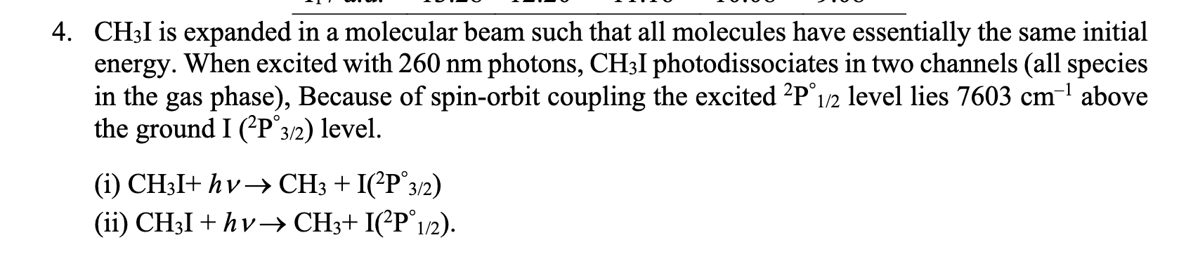 Solved CH_(3)I is expanded in a molecular beam such that all | Chegg.com