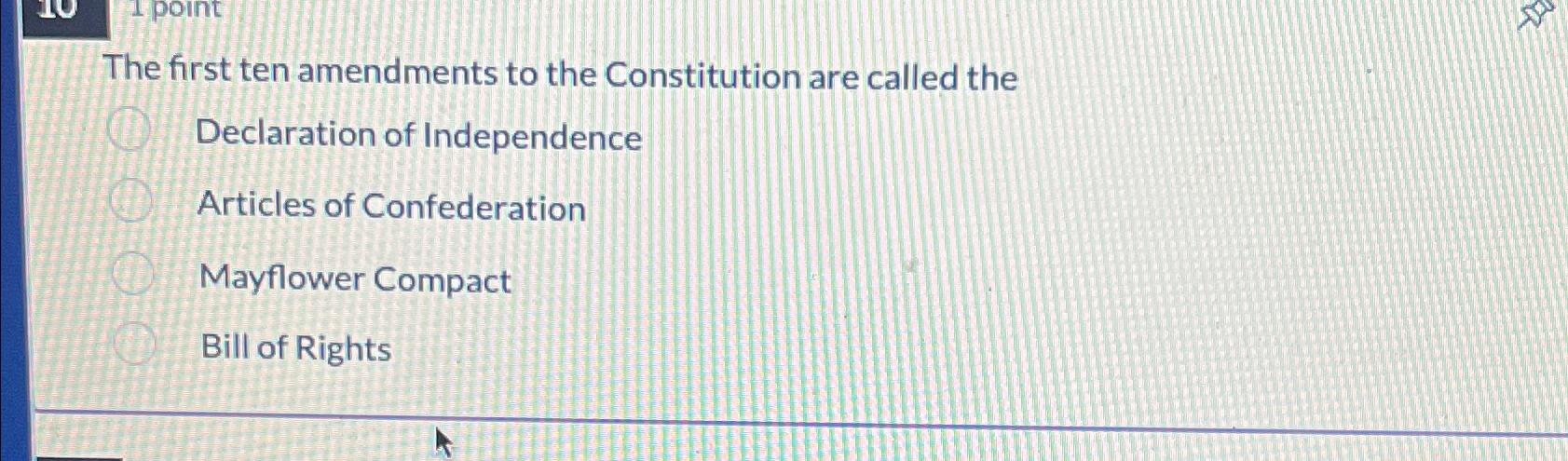 Solved The first ten amendments to the Constitution are | Chegg.com