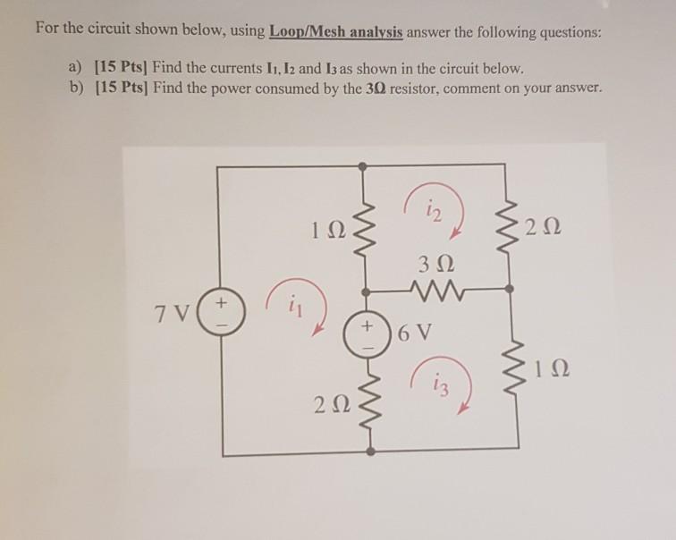 Solved For the circuit shown below, using Loop/Mesh analysis | Chegg.com