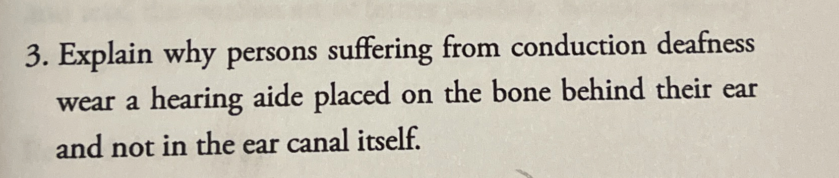 Solved Explain why persons suffering from conduction | Chegg.com