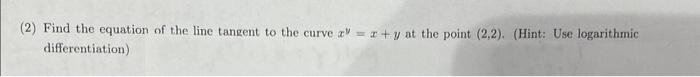 Solved 2) Find the equation of the line tangent to the curve | Chegg.com
