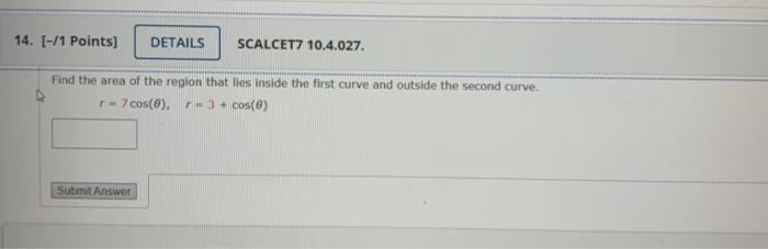 Solved 14. [-11 Points) DETAILS SCALCET7 10.4.027. Find the | Chegg.com Solved 14. [-11 Points) DETAILS SCALCET7 10.4.027. Find the | Chegg.com