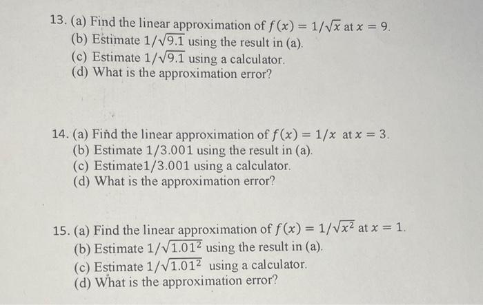Solved 13. (a) Find the linear approximation of f(x)=1/x at | Chegg.com
