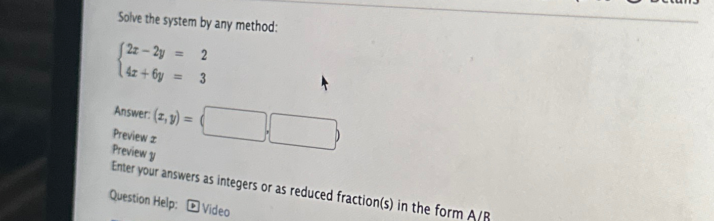 Solved Solve the system by any method:2x-2y=24x+6y=3Answer: | Chegg.com