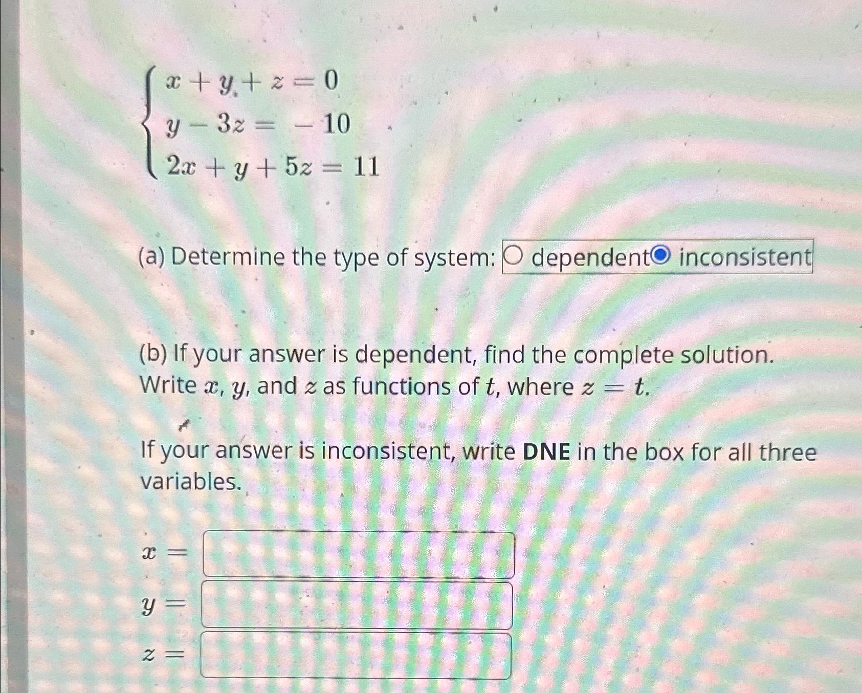 Solved x+y+z=0y-3z=-102x+y+5z=11(a) ﻿Determine the type of | Chegg.com