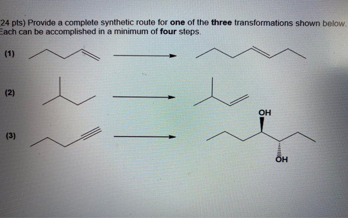 Solved 24 pts) Provide a complete synthetic route for one of | Chegg.com