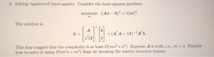 6. Solving regularized least-squares. Consider the | Chegg.com