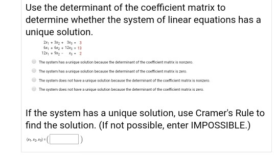 Solved Use the determinant of the coefficient matrix to | Chegg.com