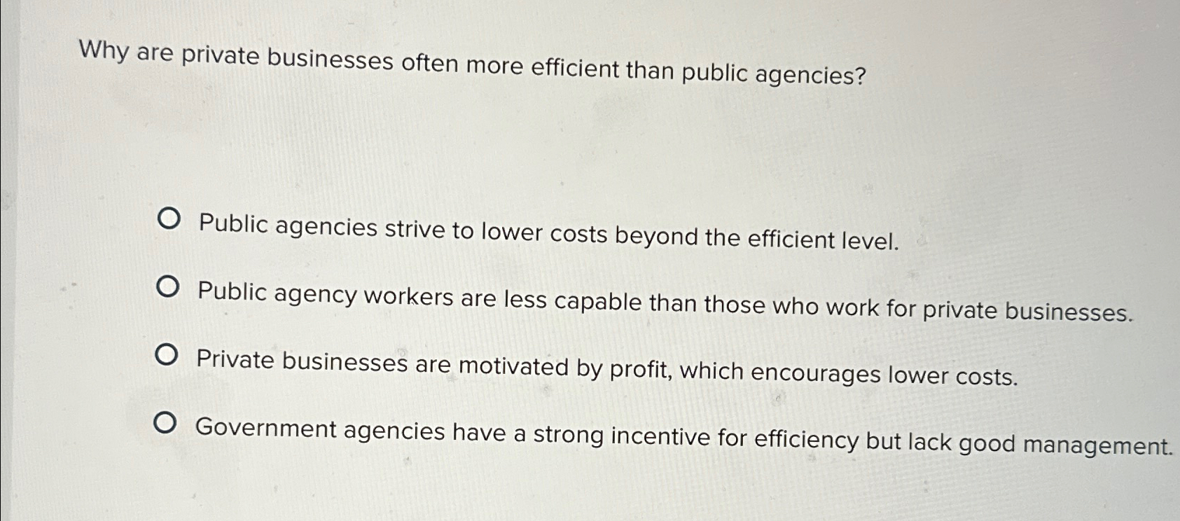 Solved Why are private businesses often more efficient than | Chegg.com