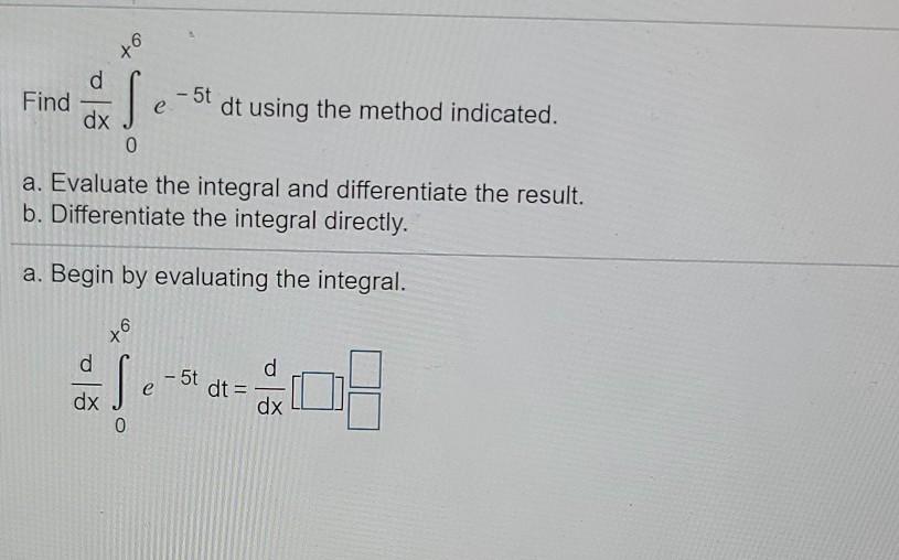Solved +6 - 5t Find dx dt using the method indicated. 0 a. | Chegg.com