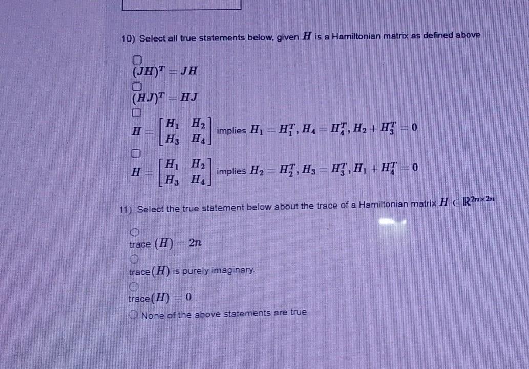 Solved A matrix H∈R2n×2n is said to be a Hamiltonian matrix | Chegg.com