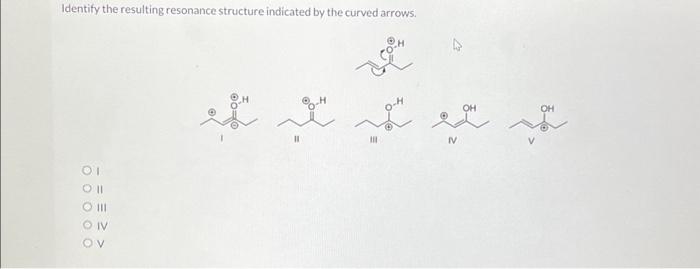 Solved Identify the resulting resonance structure indicated | Chegg.com