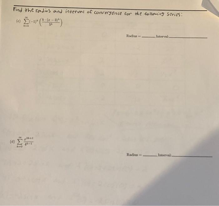 Solved Find the radius and interval of convergence for the | Chegg.com
