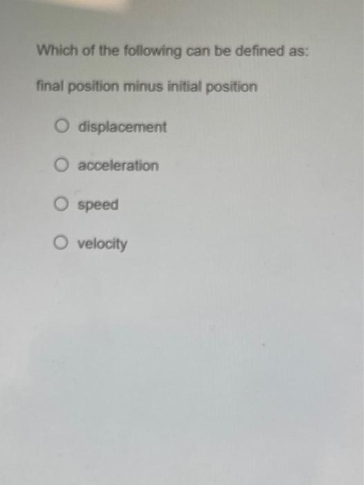 Solved Which of the following can be defined as: final | Chegg.com