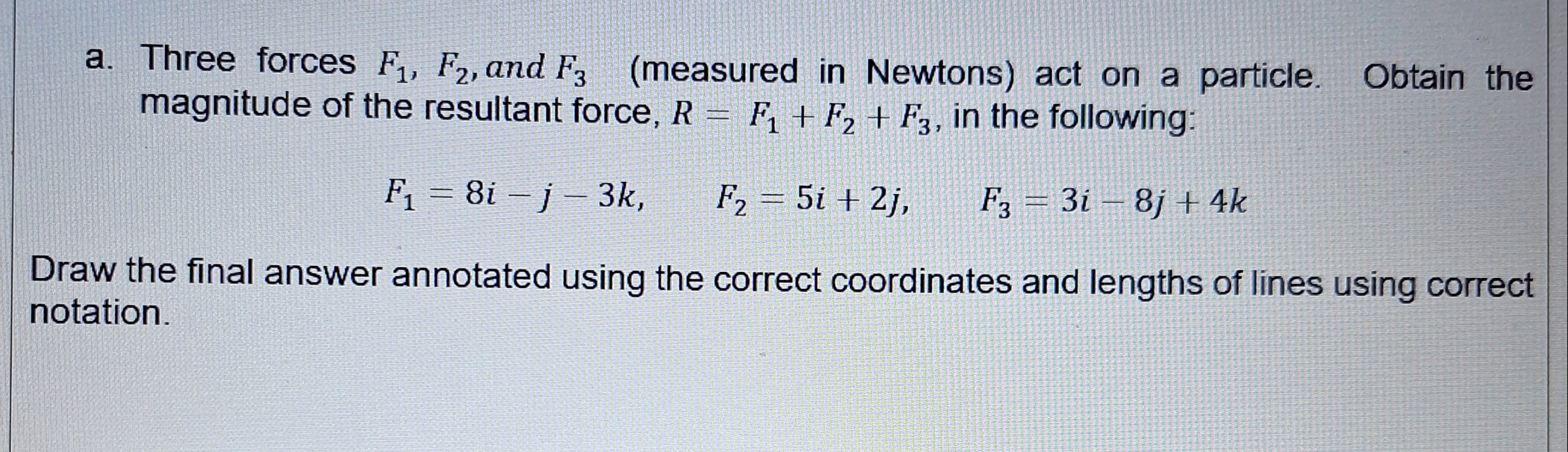 Solved Three forces F_1,F_2,and F_3 ﻿ ﻿(measured in Newtons) | Chegg.com