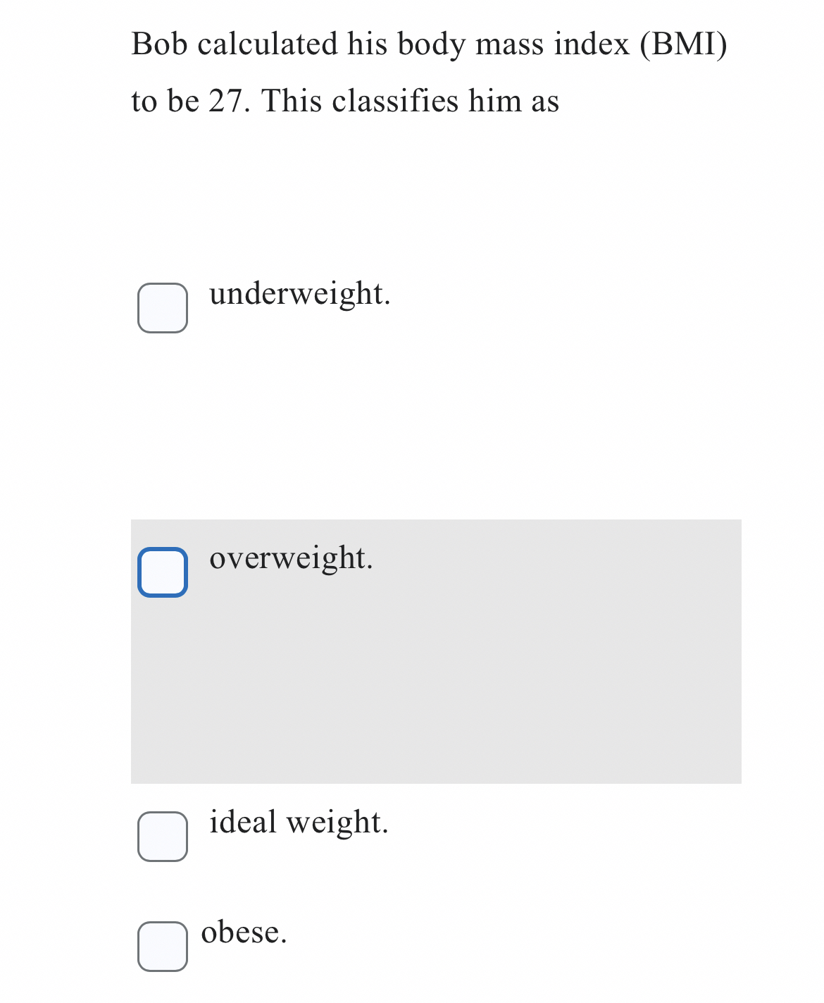 Solved Bob calculated his body mass index (BMI) ﻿to be 27 . | Chegg.com