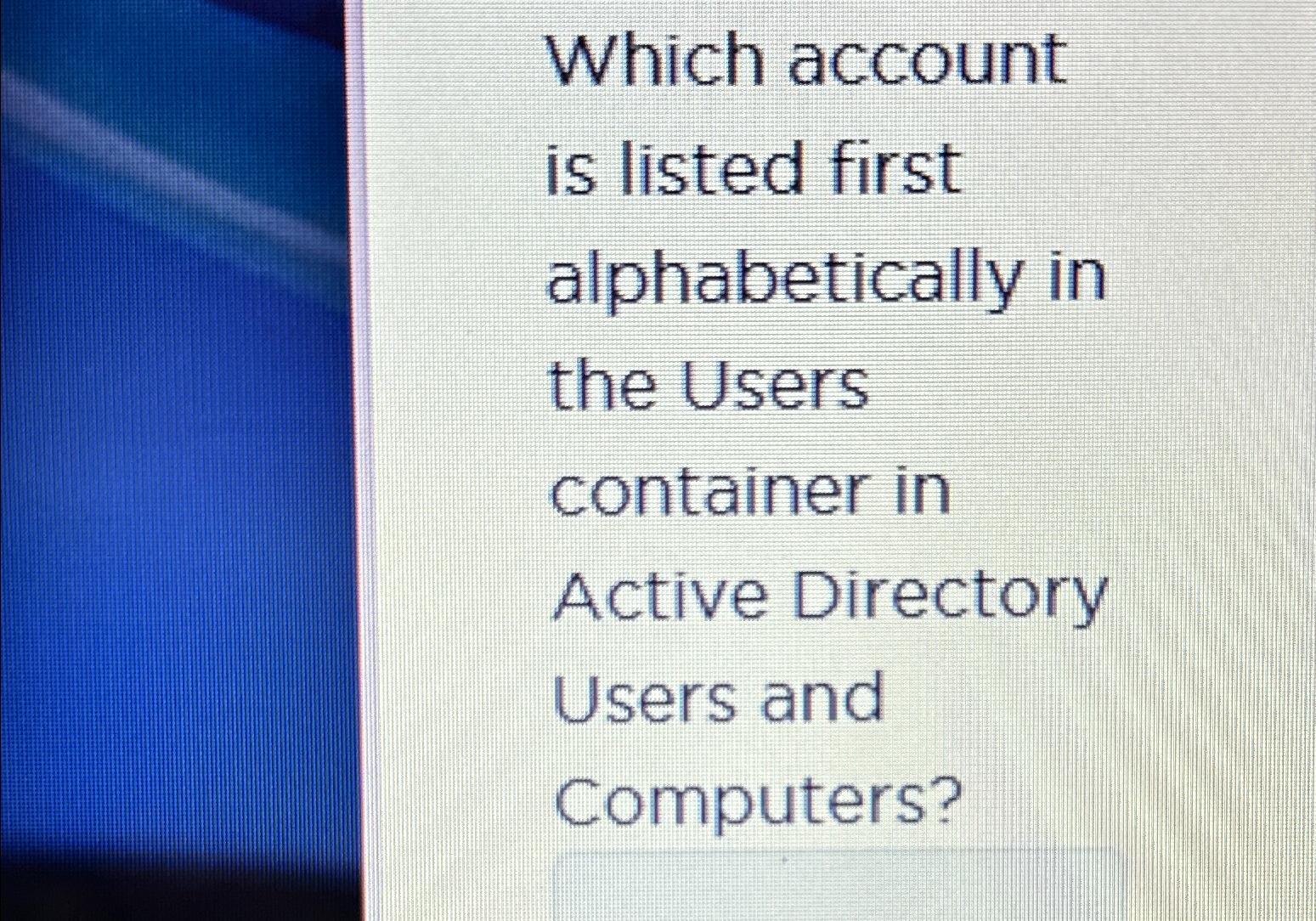 Solved Which account is listed first alphabetically in the | Chegg.com